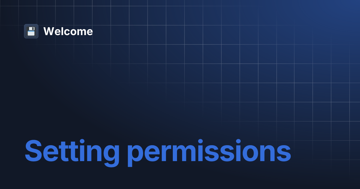 Setting permissions | Welcome